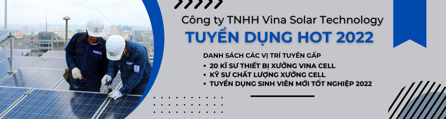Công ty TNHH Vina Solar Technology tuyển dụng 3242 - Vieclamnhamay.vn