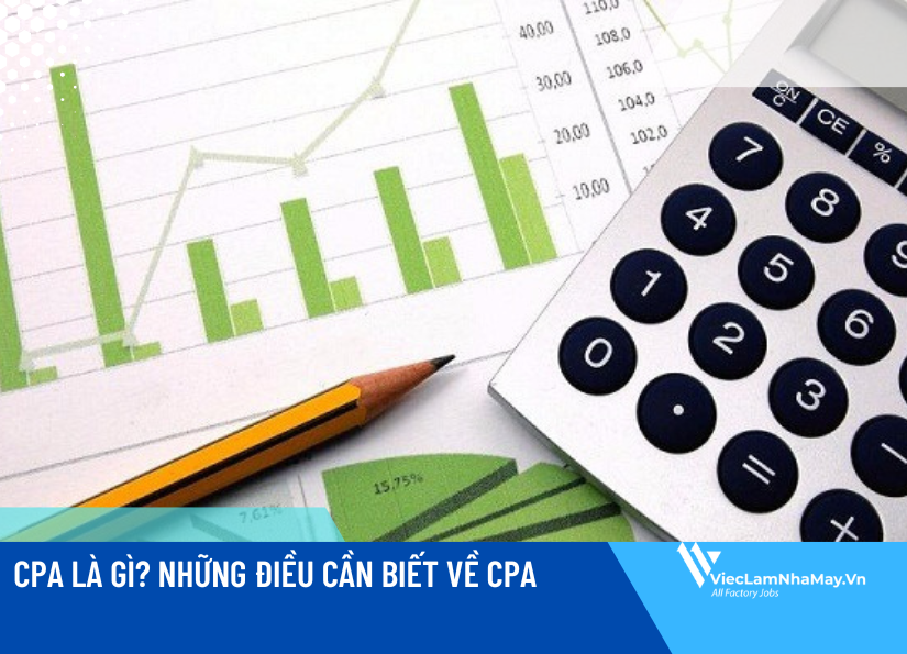 CPA là gì? 04 điều quan trọng cần biết về CPA