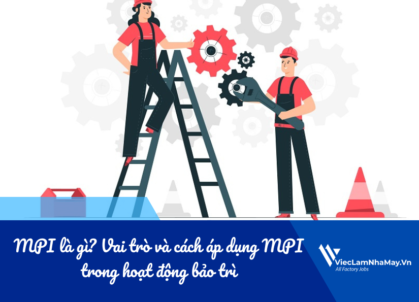 Maintenance Productivity Index (MPI) là gì? Vai trò và cách áp dụng MPI ...